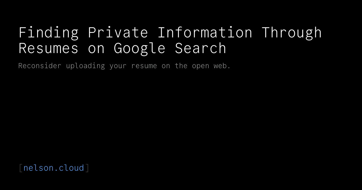 Finding Private Information Through Resumes on Google Search | Nelson ...